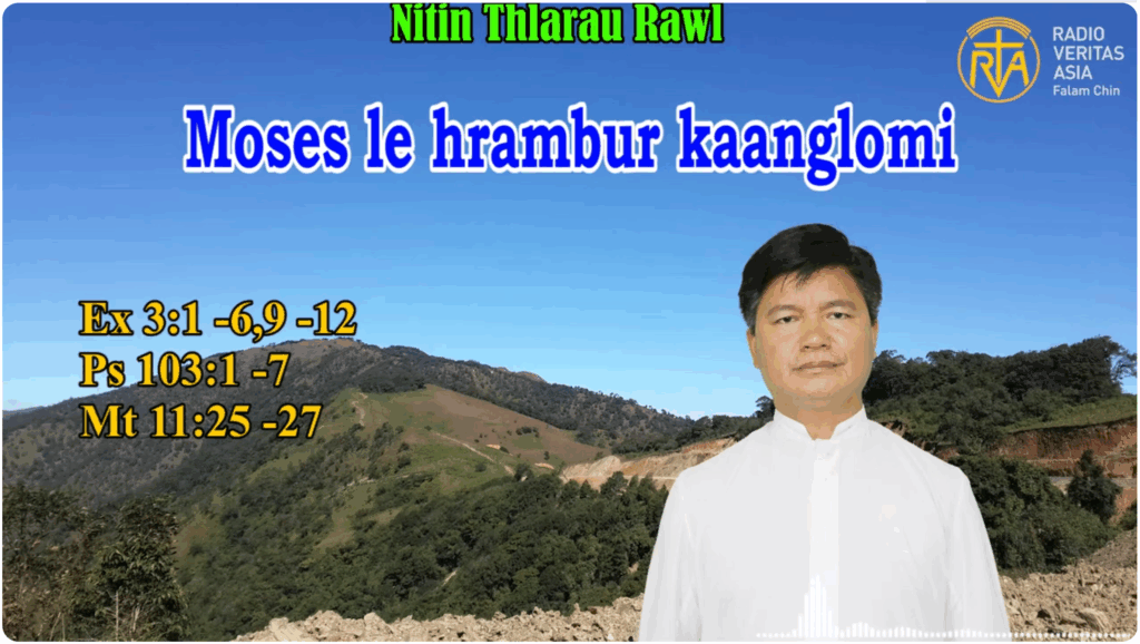 Moses le hrambur kang lo mi (July – 16) - RVA Falam Chin